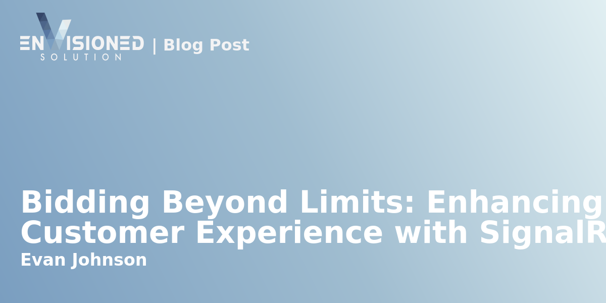 Bidding Beyond Limits: Enhancing Customer Experience with SignalR
